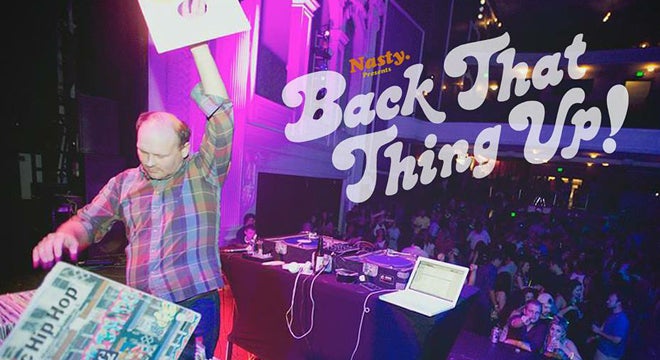 Nasty. Presents: Back That Thing Up Dance Party | The Jefferson Theater